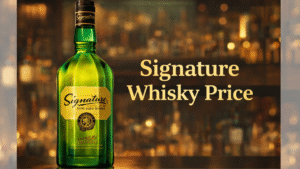 Signature Whisky Price 2026: State&City-Wise, Rate List